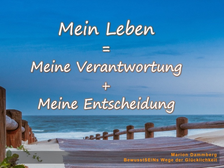 Meine Verantwortung + Meine Entscheidung = Mein Leben ⋆ Marion Dammberg ... Meine Verantwortung + Meine Entscheidung = Mein Leben ⋆ Marion Dammberg ...